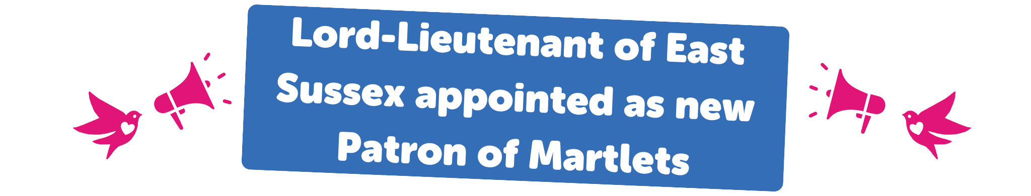 Lord-Lieutenant of East Sussex appointed as new Patron of Martlets ...
